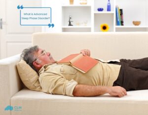 Advanced Sleep Phase Disorder: Causes, Symptoms, and Treatment