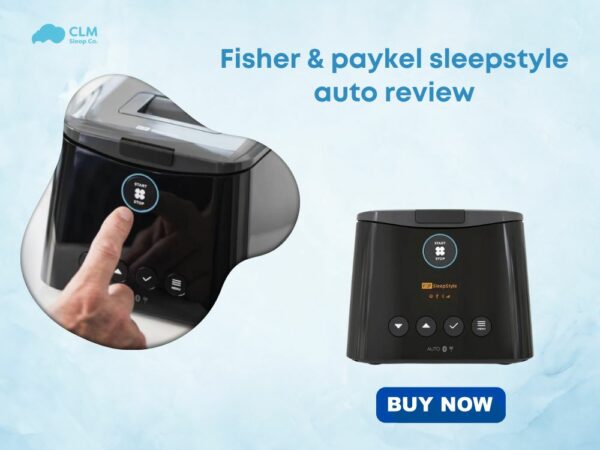 Fisher & Paykel Sleepstyle Auto review | CLM Sleep